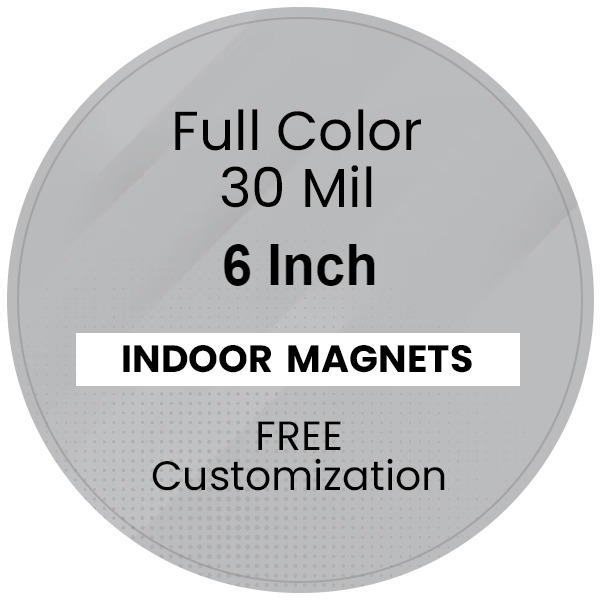 6 Inch Circle Indoor Magnets - 30 Mil