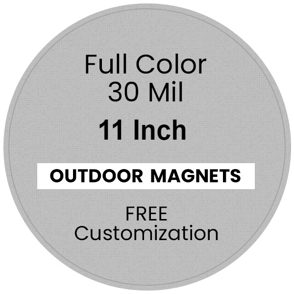 11 Inch Circle Outdoor Magnets - 30 Mil