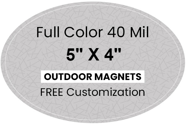 5x4 Outdoor Oval Magnets - 40 Mil