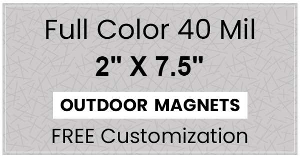 Magnet - 2x7.5 Square Corners - 40 Mil - Outdoor Safe