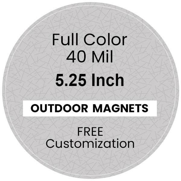 Magnet - 5.25 Inch Diameter Circle - 40 Mil - Outdoor Safe